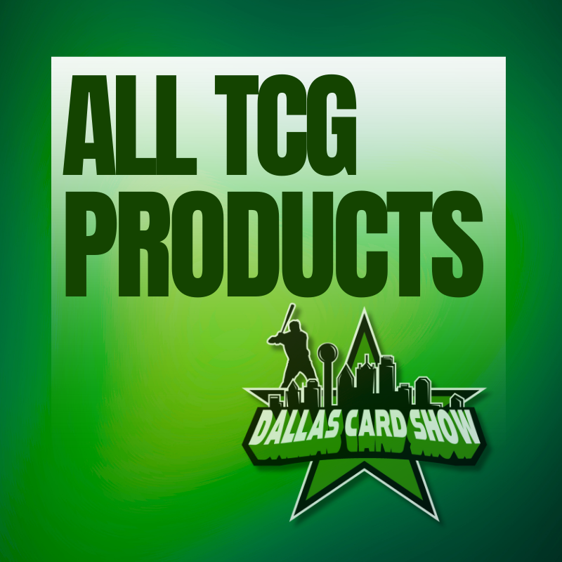 All TCG Products – Dallas Card Show